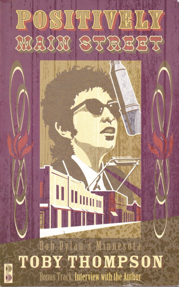 Books that rock: Toby Thompson’s “Positively Main Street” | Reel and Rock