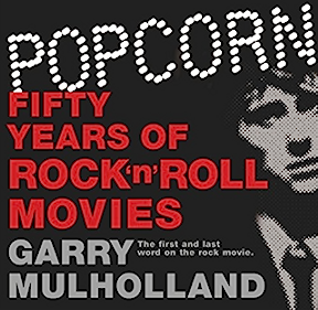 Books That Rock: “Popcorn: Fifty Years of Rock ‘n’ Roll Movies” | Reel ...